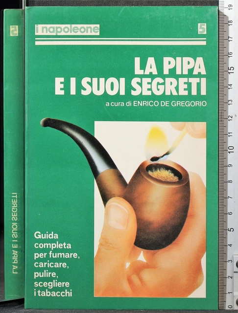 LA PIPA E I Suoi Segreti. Enrico De Gregorio (Cura). Roberto Napoleone ...