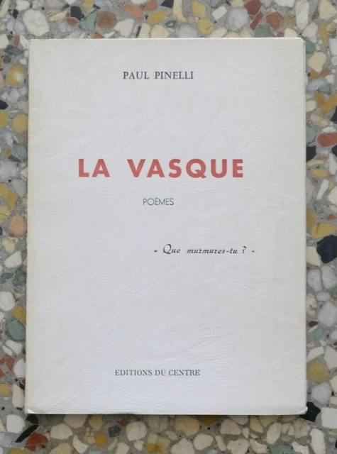 PAUL PINELLI, LA Vasque, Poèmes (ENVOI AUTOGRAPHE) EUR 25,00 - PicClick FR