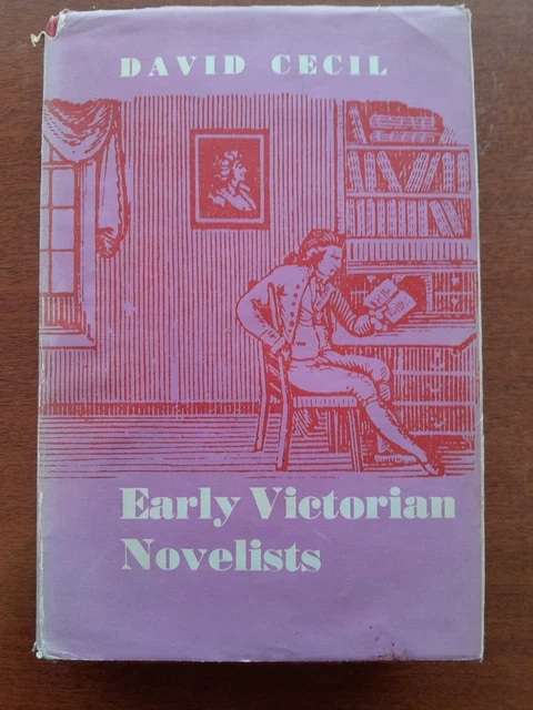 EARLY VICTORIAN NOVELISTS David Cecil VG HB Dustjacket Constable 1963 £ ...