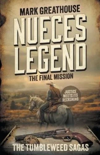MARK GREATHOUSE NUECES Legend (Poche) Tumbleweed Sagas EUR 19,21 ...