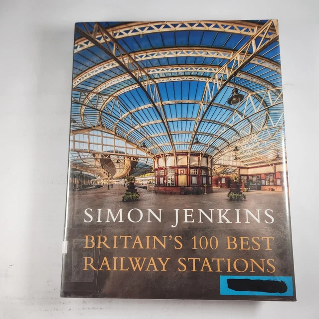 BRITAIN'S 100 BEST Railway Stations Hardcover Book by Simon Jenkins Ex ...