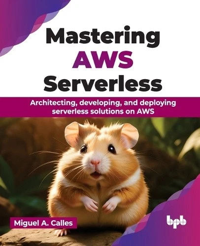 Mastering Aws Serverless Architecting Developing And Deploying Serverless Eur 6294 Picclick Fr