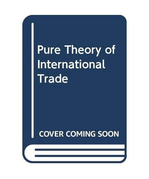 PURE THEORY OF International Trade EUR 57,31 - PicClick FR