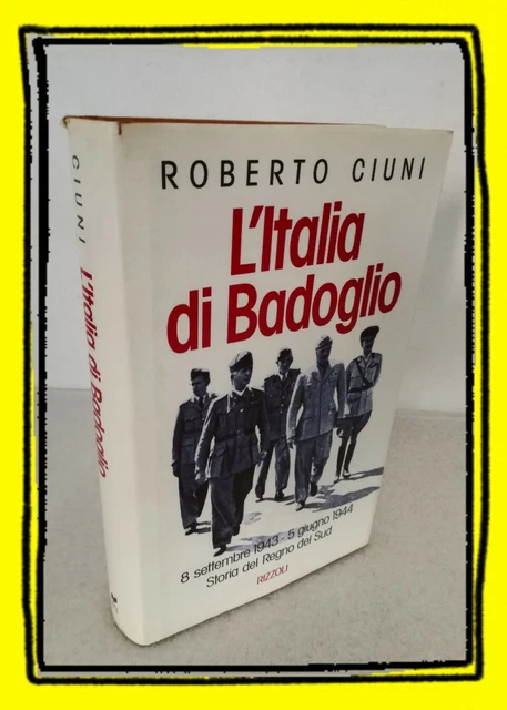 ROBERTO CIUNI' 'L'ITALIA di Badoglio' (Milano: Rizzoli, 1993) #con ...