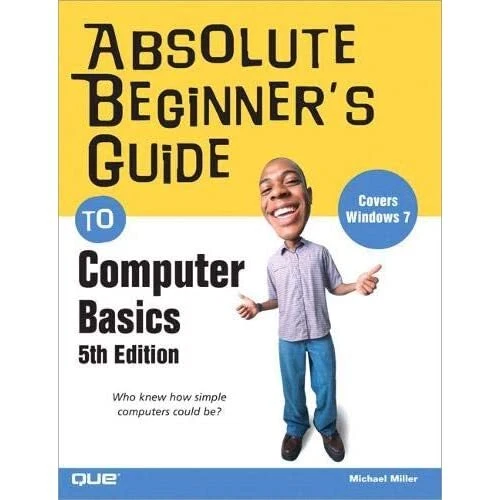 ABSOLUTE BEGINNER'S GUIDE to Computer Basics, Portable - Glassbook NEW ...