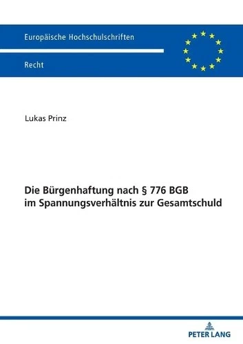 LUKAS PRINZ DIE Buergenhaftung nach § 776 BGB im Spannungsverhaelt (Taschenbuch) EUR 80,97 ...