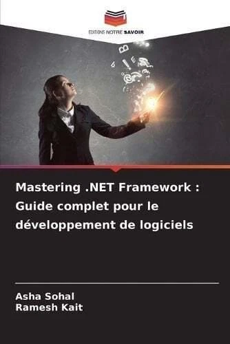 MASTERING .NET FRAMEWORK Guide complet pour le d?veloppement de ...
