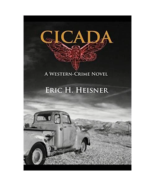 CICADA: A WESTERN crime novel, Eric H. Heisner EUR 30,88 - PicClick FR