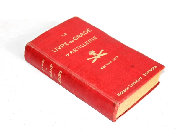 LE LIVRE DU Gradé D'artillerie A Usage Brigadiers 1917 Militaire Berger ...