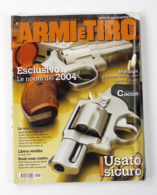 ARMI E TIRO - Numero 1 - Anno 2004 - Esclusivo le Novità del 2004 ...