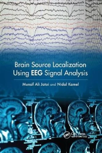 BRAIN SOURCE LOCALIZATION Using EEG Signal Analysis by Munsif Ali Jatoi £53.54 - PicClick UK