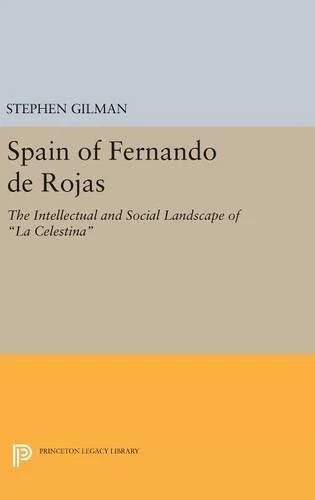STEPHEN GILMAN SPAIN of Fernando de Rojas (Relié) Princeton Legacy ...