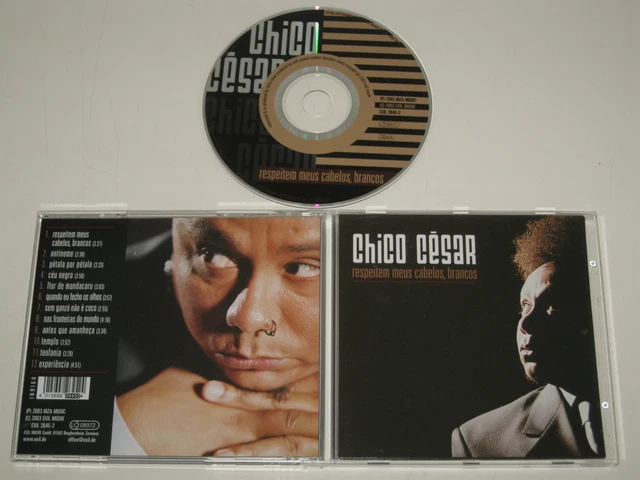 CHICO CÉSAR/RESPEITEM MEUS Cabelos, Brancos(Exile 2645-2) Cd Album EUR ...