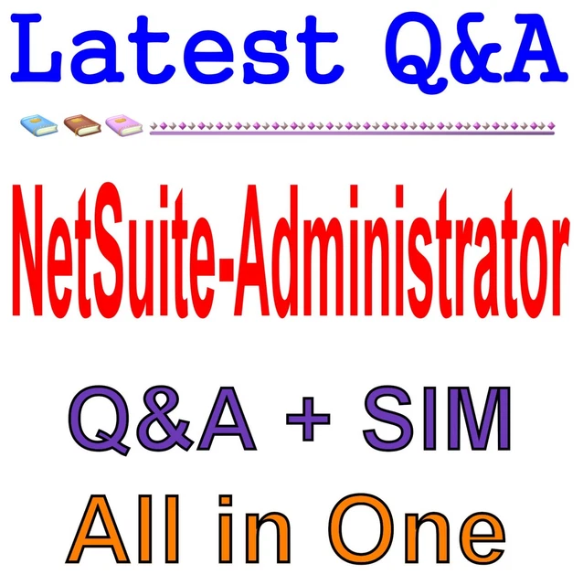 NETSUITE CERTIFIED ADMINISTRATOR Exam Q&A $23.94 - PicClick CA