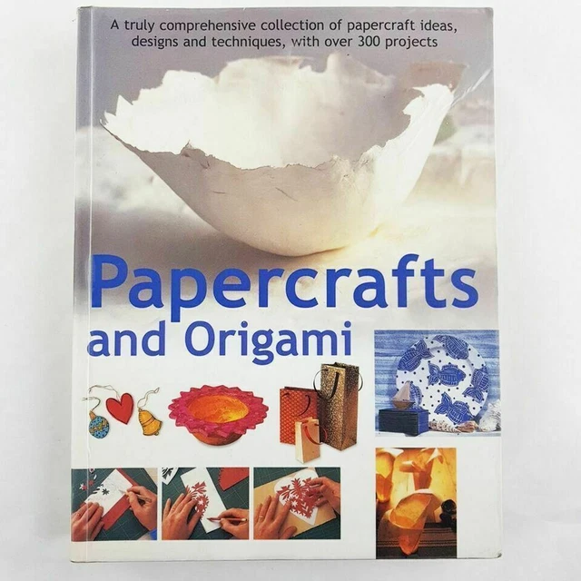 PAPERCRAFTS AND ORIGAMI 300 Designs Techniques Projects Diagrams ...