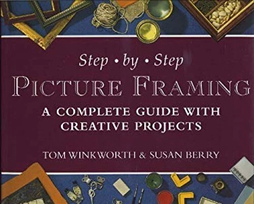 STEP-BY-STEP PICTURE EINRAHMUNG Hardcover Susan, Winkworth, Tom Beere ...