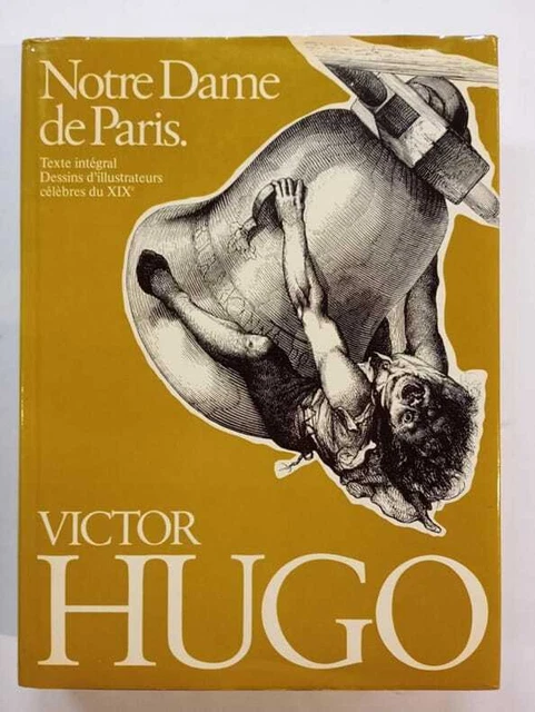 HUGO, VICTOR : Notre Dame De Paris. Texte intégral. Dessins d - Sacelp ...