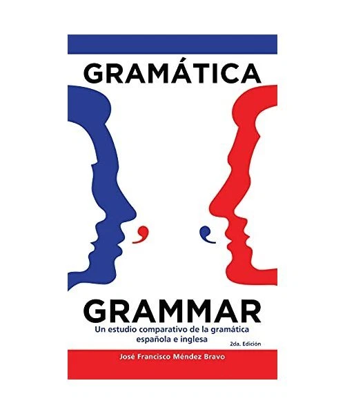 GRAMÁTICA GRAMMAR: UN Estudio Comparativo De La Gramática Española E ...