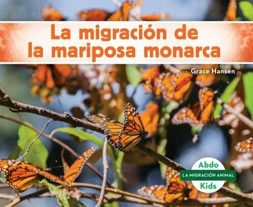 LA MIGRACI?N DE la Mariposa Monarca (Monarch Butterfly Migration ...