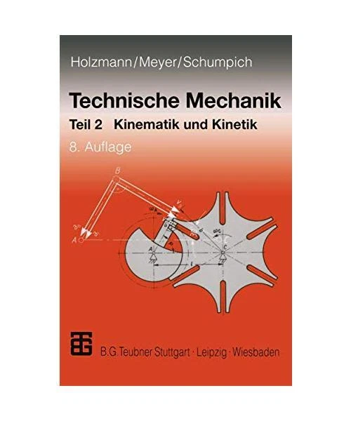 TECHNISCHE MECHANIK 2. Kinematik und Kinetik., Günther Holzmann, Heinz Meyer, G EUR 8,69 ...