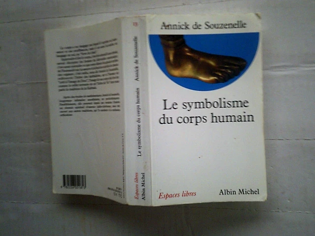 ANNICK DE SOUZENELLE Le Symbolisme Du Corps Humain Ed Albin Michel 1991 ... ANNICK DE SOUZENELLE Le Symbolisme Du Corps Humain Ed Albin Michel 1991 ...