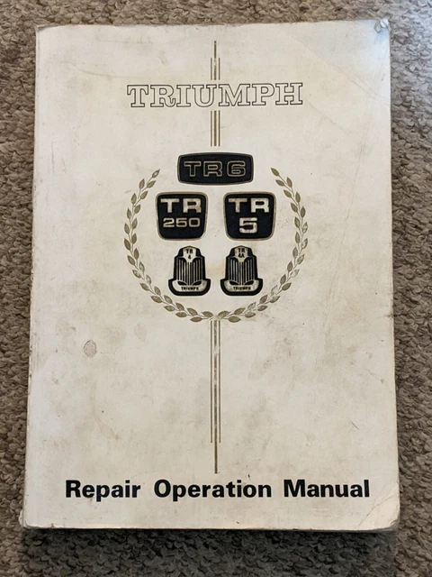 TRIUMPH TR4, TR4A, TR250, TR5 and TR6 Repair and Operation Manual £40. ...