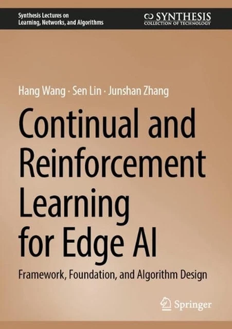 CONTINUAL AND REINFORCEMENT Learning for Edge AI: Framework, Foundation ...