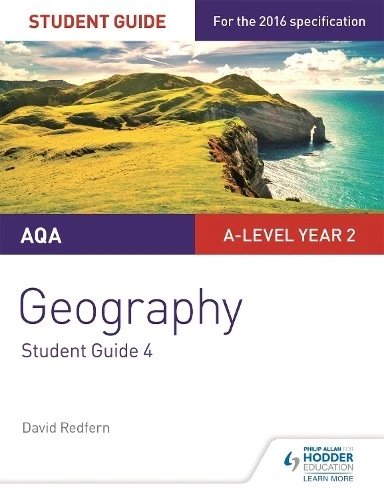DAVID REDFERN AQA A-level Geography Student Guide 4: Geographical Sk ...