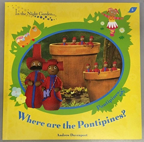 WHERE ARE THE Pontipines? (In the Night Garden) by BBC, Acceptable Used ...