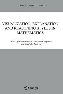 VISUALIZATION, EXPLANATION AND Reasoning Styles in Mathematics - 9789048168378 £73.05 - PicClick UK