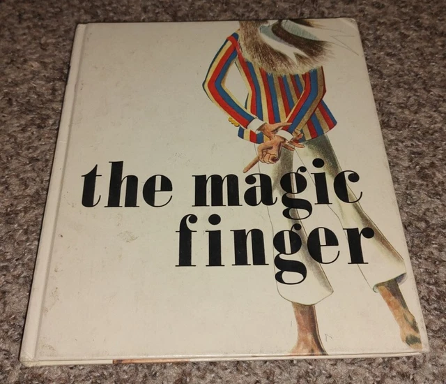 THE MAGIC FINGER Roald Dahl Illustrated by William Pene Du Bois 1966 ...