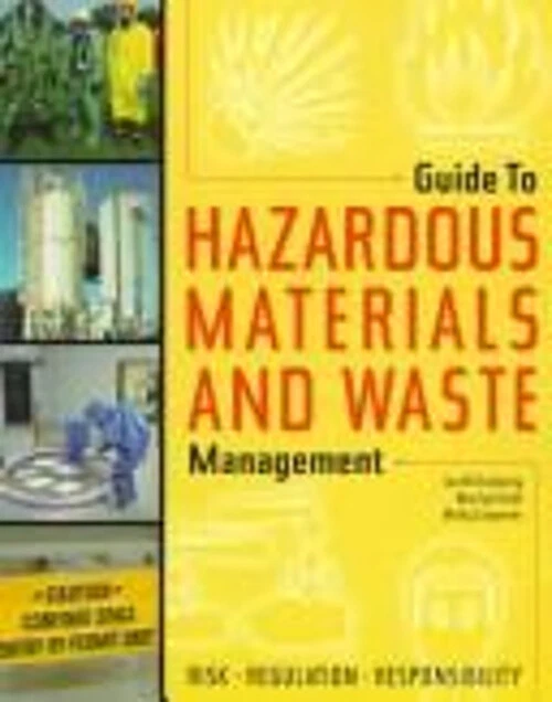 GUIDE TO HAZARDOUS Materials and Waste Management : Risk, Regulat £30. ...
