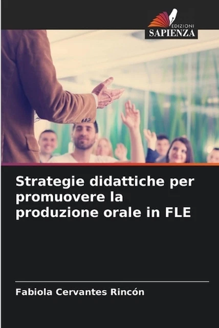 STRATÉGIES PÉDAGOGIQUES POUR promouvoir la production orale en FLE par Fabiola Cervan EUR 57,63 ...