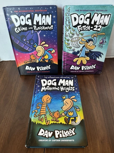 DOG MAN DAV Pilkey Fetch-22, Mothering Heights, Grime And Punishment ...