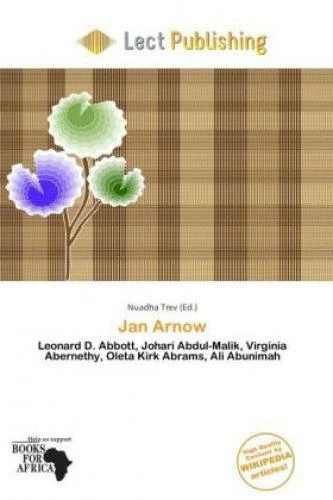 JAN ARNOW LEONARD D. Abbott, Johari Abdul-Malik, Virginia Abernethy ...