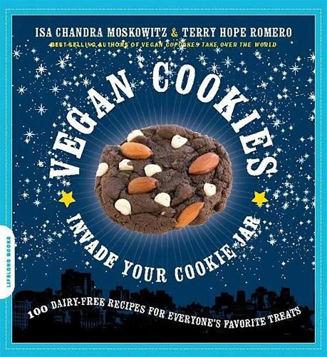 ISA CHANDRA MOSKOWITZ Terry Hope Rome Vegan Cookies Invade Your Cookie ...