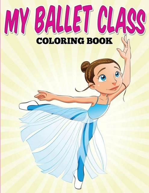 MY BALLET CLASS Coloring Book by Uncle G. (English) Paperback Book EUR ...