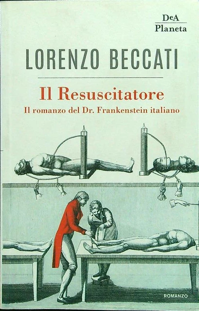 IL RESUSCITATORE BECCATI Lorenzo Deagostini 2019 \ Brossura Con Alette ...