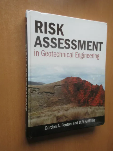 RISK ASSESSMENT IN geotechnical engineering Theory & Practice FENTON ... RISK ASSESSMENT IN geotechnical engineering Theory & Practice FENTON ...