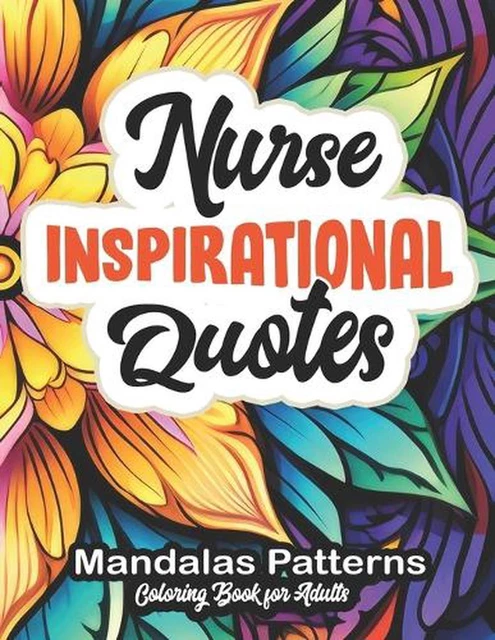 NURSE'S COLORING BOOK of Inspiration: Beautiful Patterns & Heartfelt ...