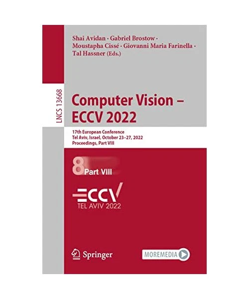 COMPUTER VISION ¿ ECCV 2022: 17th European Conference, Tel Aviv, Israel ...