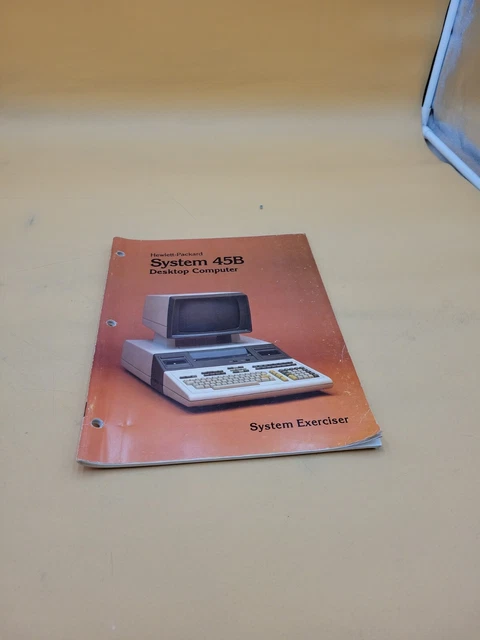 HEWLETT PACKARD SYSTEM 45B Desktop Computer System Exerciser Guide ...