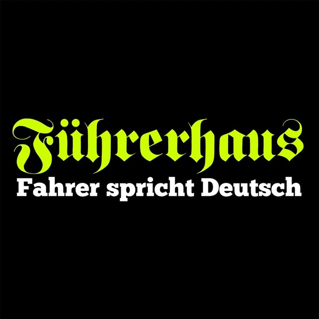 FÜHRERHAUS FAHRER SPRICHT Deutsch Aufkleber Sticker lustiger Spruch ... FÜHRERHAUS FAHRER SPRICHT Deutsch Aufkleber Sticker lustiger Spruch ...