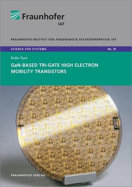GAN-BASED TRI-GATE HIGH Electron Mobility Transistors. by Erdin Ture ...