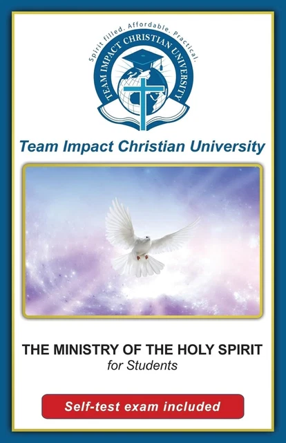 TEAM IMPACT CHRISTIAN Univers The Ministry of the Holy Spirit for stude ...
