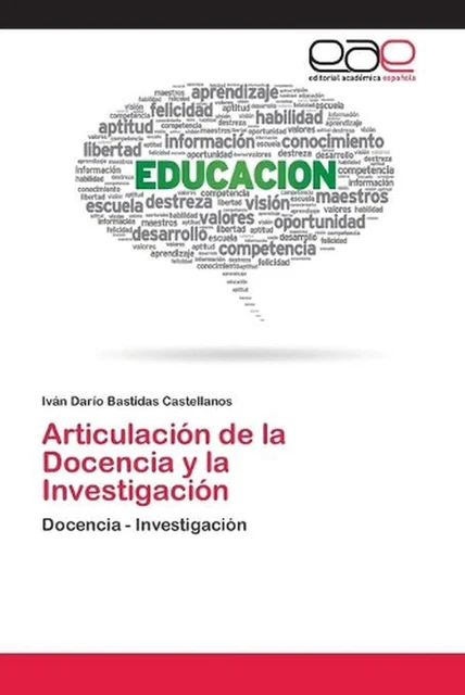 ARTICULACIN DE LA Docencia y la Investigacin by Iv?n Dar?o Bastidas Castellanos EUR 57,27 ...