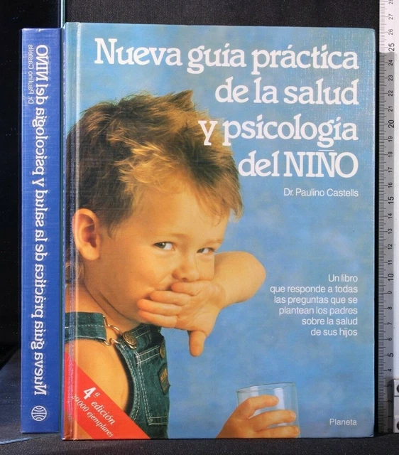 NUEVA GUIA PRACTICA DE LA SALUD Y PSICOLOGIA DEL NINO. Paulino Castells. Planeta EUR 22,40 ...