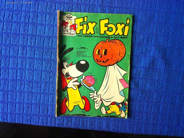 FIX UND FOXI Sammelband der 1. Generation * Nr. 467 468 469 * Pabel ...