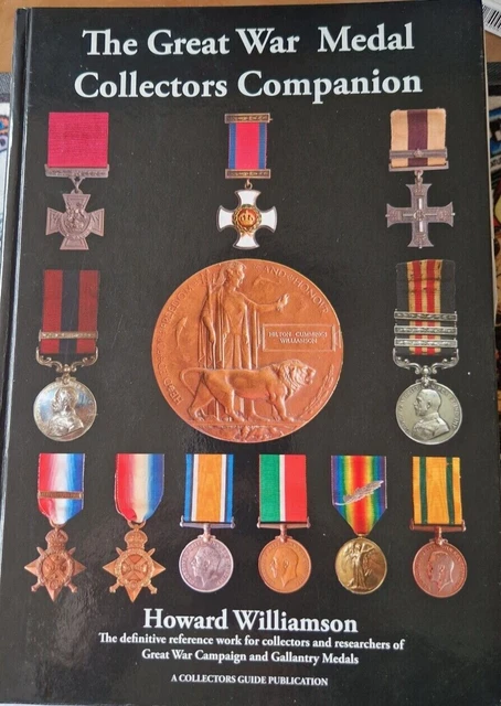 GREAT WAR 1914-19 Medal Collectors Companion Howard WILLIAMSON Vol 1 ...