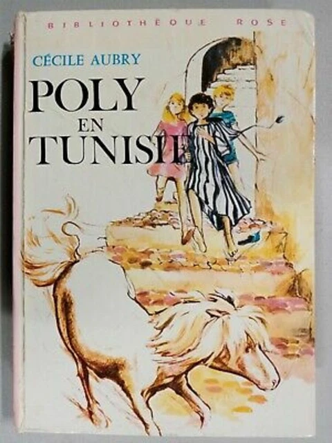CÉCILE AUBRY - Poly en Tunisie / Bibliothèque Rose 1973 EUR 3,50 - PicClick FR